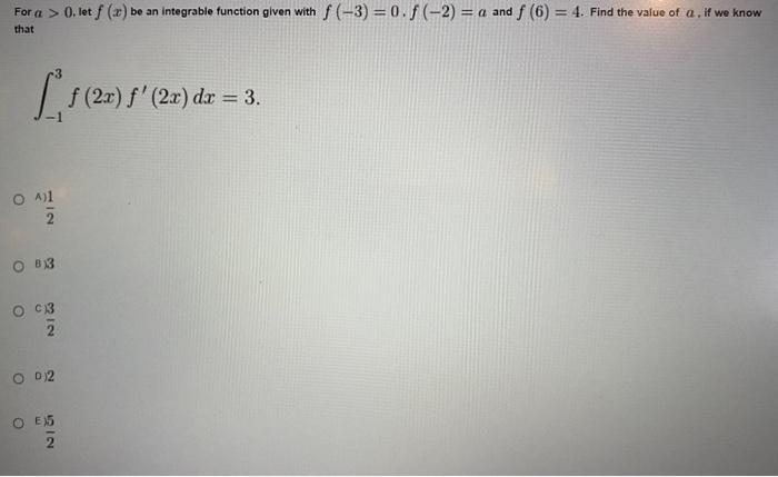Solved For a>0, let f(x) be an integrable function given | Chegg.com