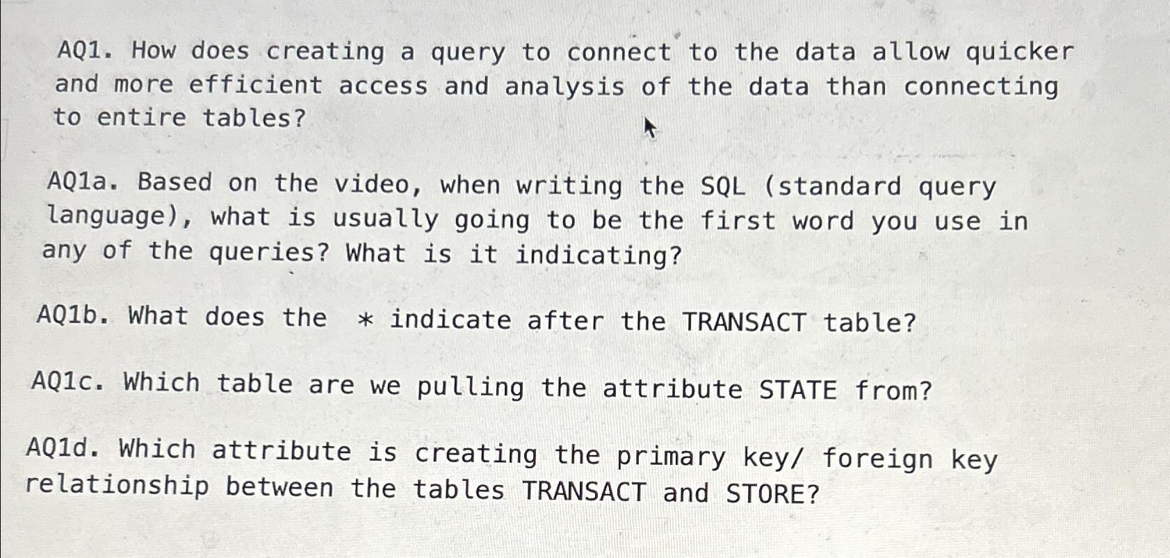 Solved AQ1. ﻿How does creating a query to connect to the | Chegg.com