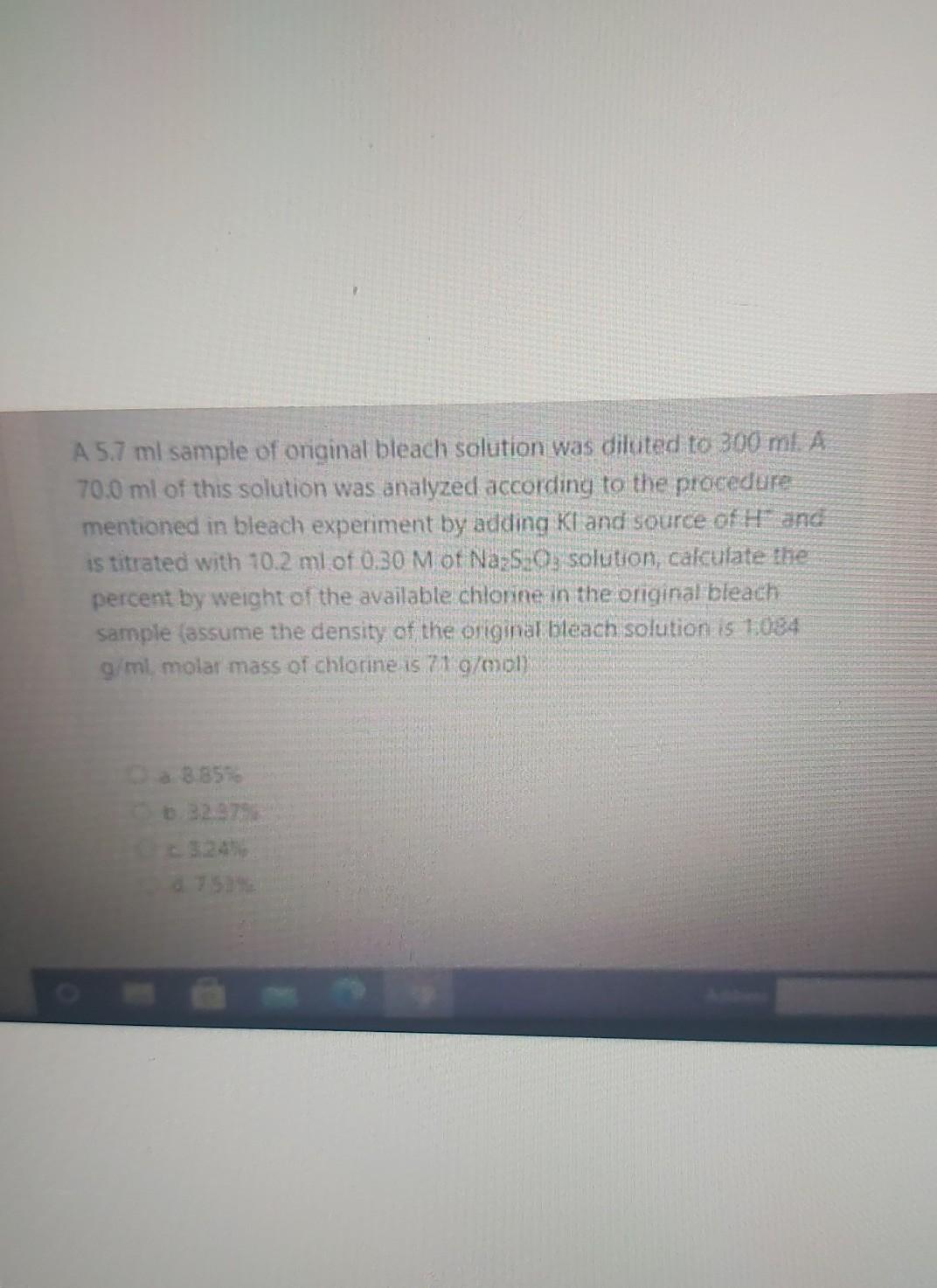 Solved A 5.7 ml sample of original bleach solution was | Chegg.com