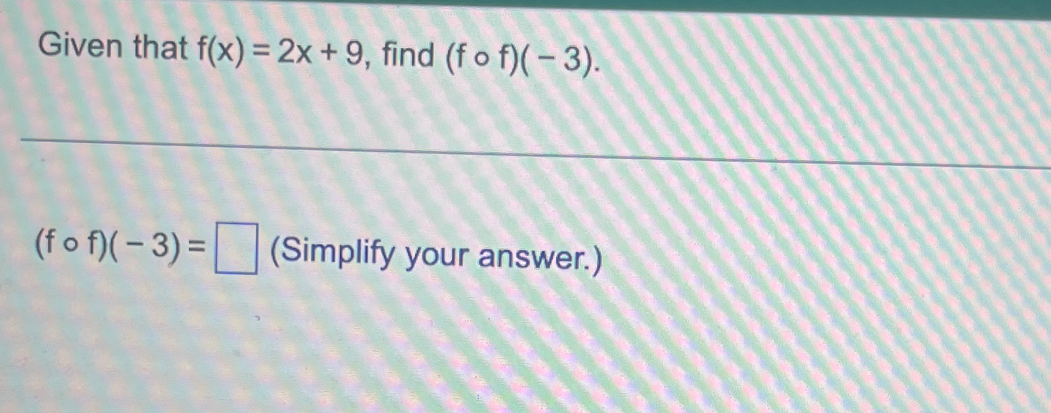 Solved Given That F X 2x 9 ﻿find