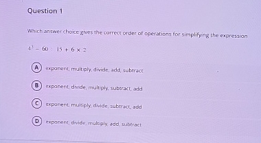 Solved Question 1Which answer choice gives the correct order | Chegg.com