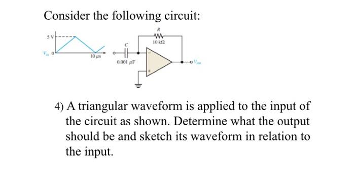 Solved Consider the following circuit: 4) A triangular | Chegg.com