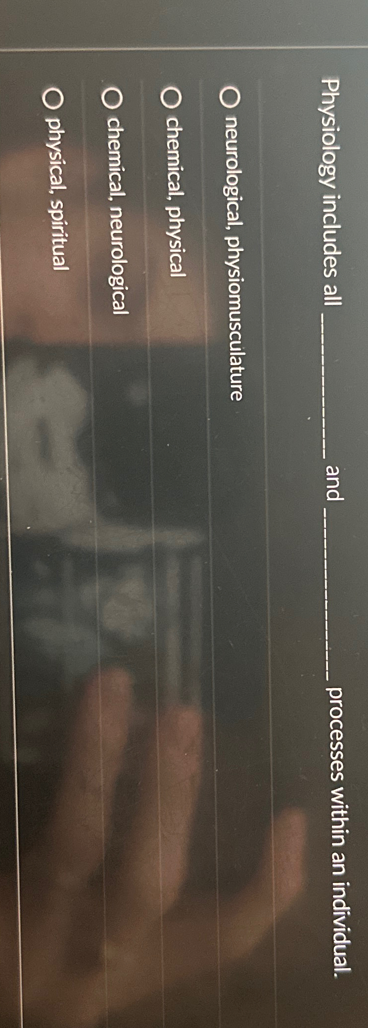 Solved Physiology includes all and processes within an | Chegg.com