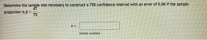 Solved Determine the sample size necessary to construct a | Chegg.com