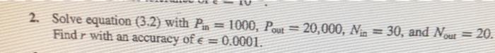 Solved 2. Solve equation (3.2) with Pon = 1000, Pout = | Chegg.com