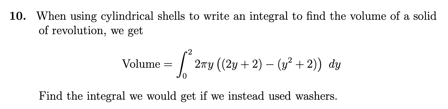 Solved When using cylindrical shells to write an integral to | Chegg.com