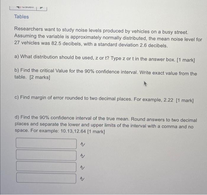 Solved Tables Researchers want to study noise levels | Chegg.com