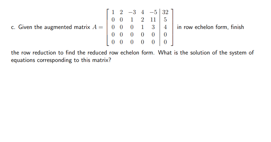 Solved c. ﻿Given the augmented matrix | Chegg.com