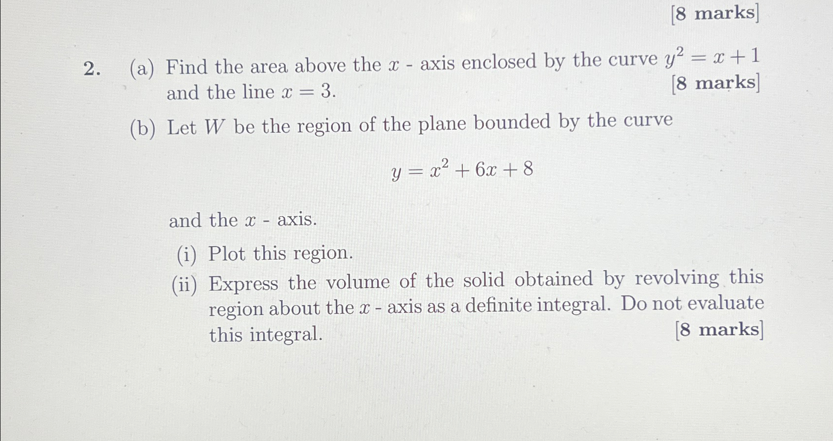 Solved [8 ﻿marks]2. (a) ﻿Find the area above the x - ﻿axis | Chegg.com