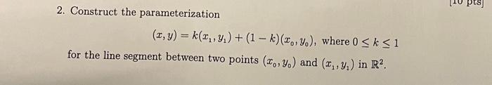 Solved 2. Construct the parameterization | Chegg.com