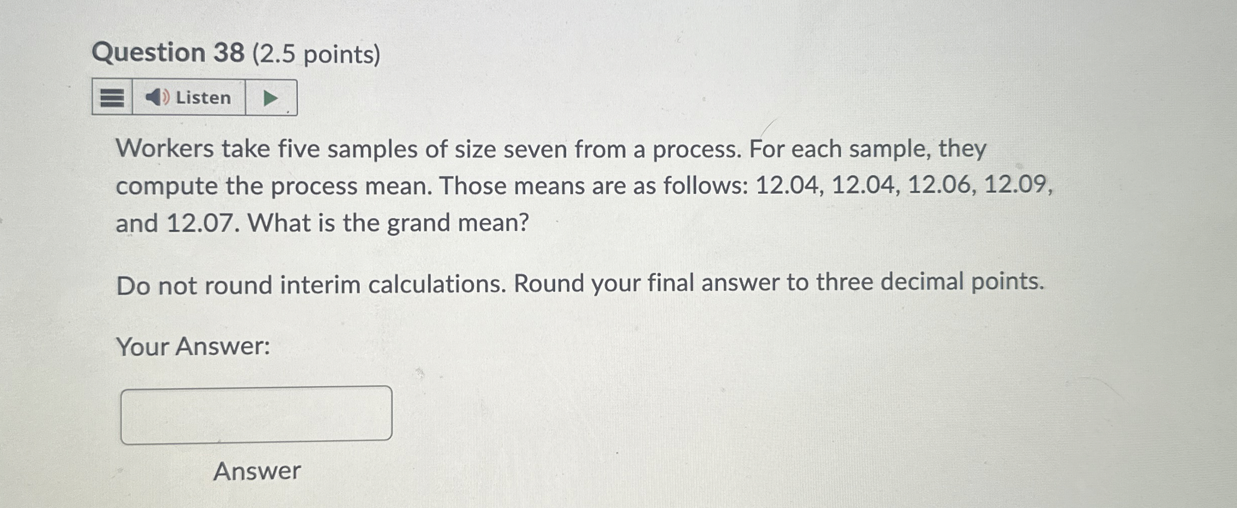Solved Question 38 ( 2.5 ﻿points)Workers take five samples | Chegg.com
