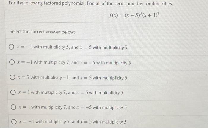 Solved For the following factored polynomial, find all of | Chegg.com