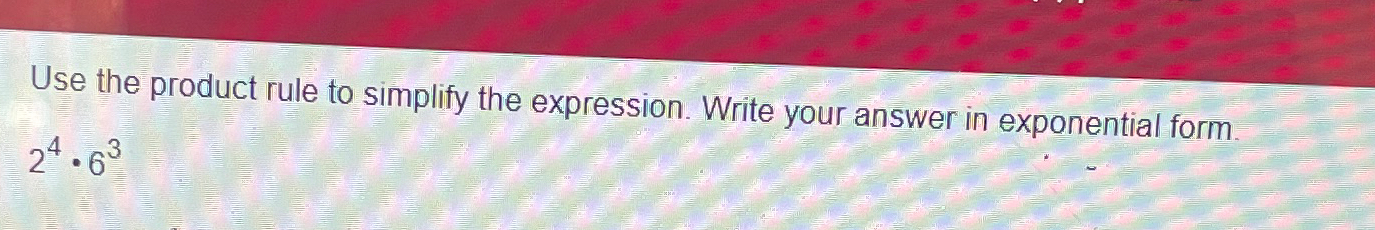 Solved Use the product rule to simplify the expression. | Chegg.com