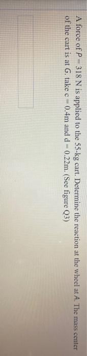 Solved Figure 24 0.5 m A force of P= 318 N is applied to | Chegg.com