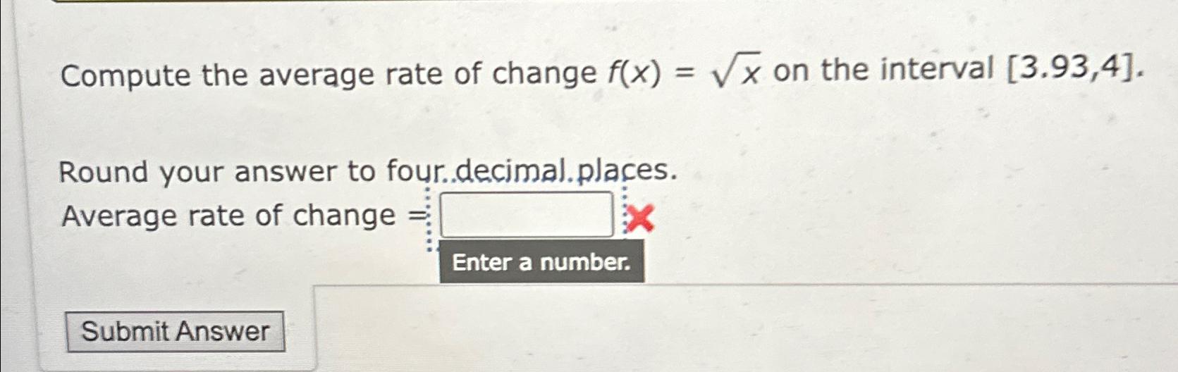 Solved Compute the average rate of change f(x)=x2 ﻿on the | Chegg.com