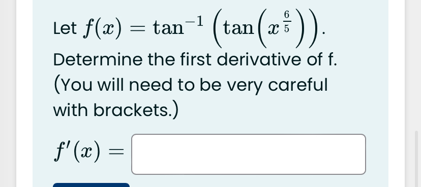 Solved Let f(x)=tan-1(tan(x65)). ﻿Determine the first | Chegg.com