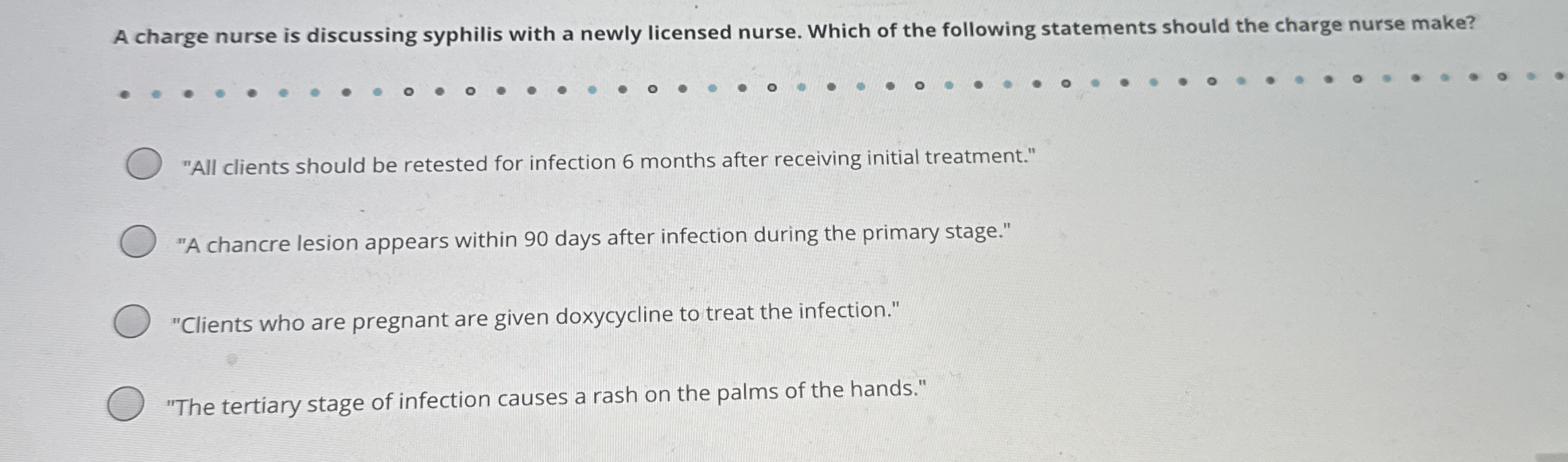A charge nurse is discussing syphilis with a newly | Chegg.com