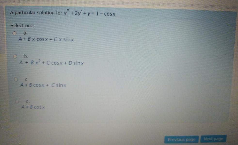 Solved A particular solution for y + 2y +y=1- cosx Select | Chegg.com