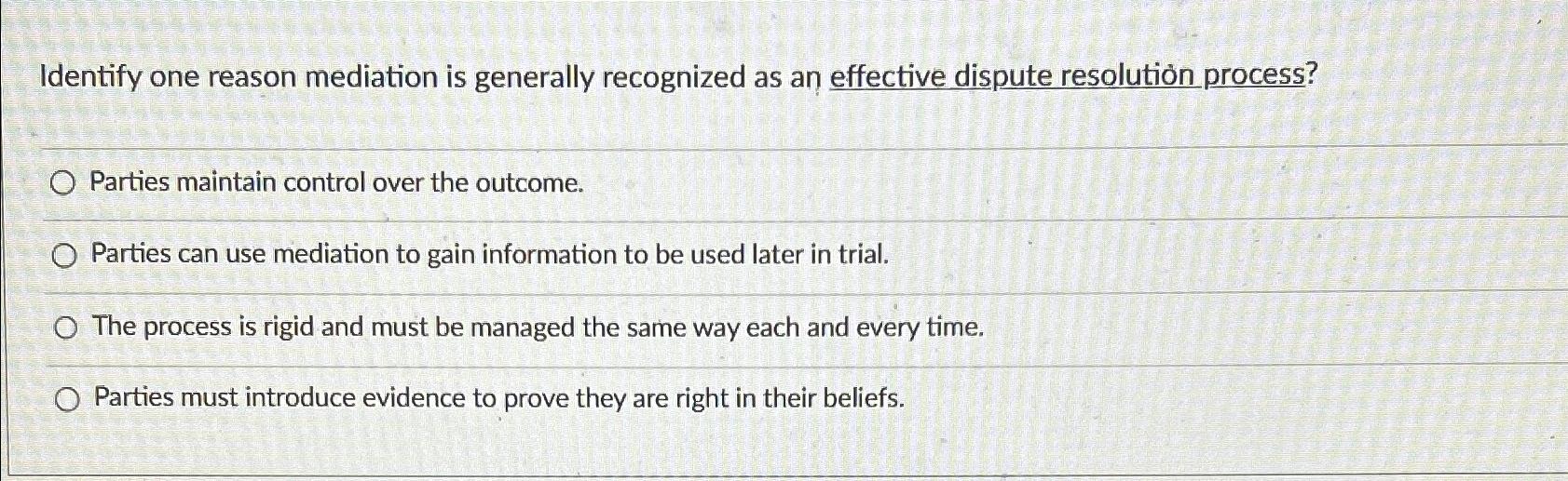 Solved Identify one reason mediation is generally recognized | Chegg.com