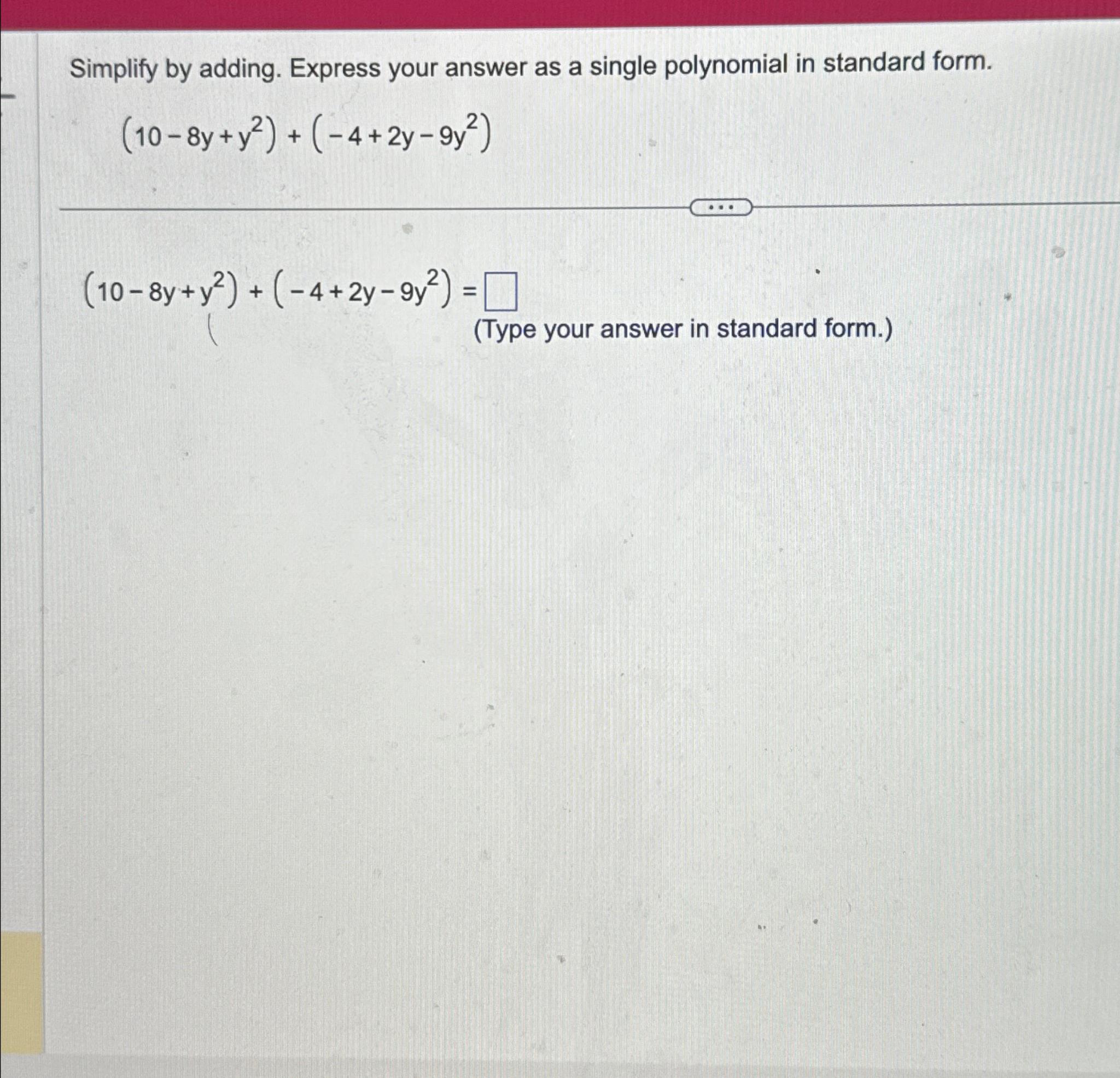 Solved Simplify by adding. Express your answer as a single | Chegg.com