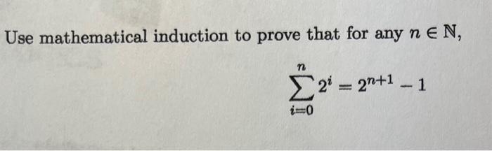 Solved Use mathematical induction to prove that for any n∈N, | Chegg.com