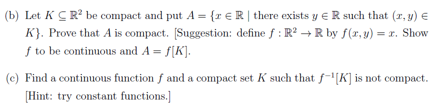 (b) ﻿Let KsubeR2 ﻿be compact and put there exists | Chegg.com