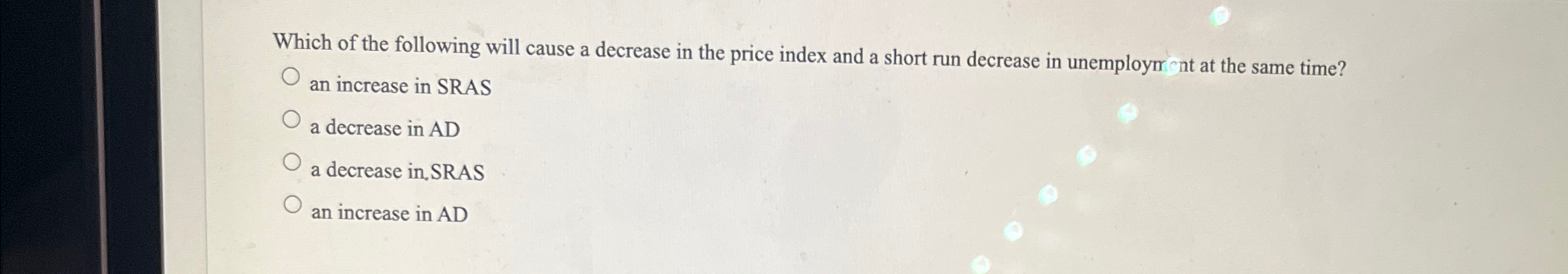 Solved Which of the following will cause a decrease in the | Chegg.com