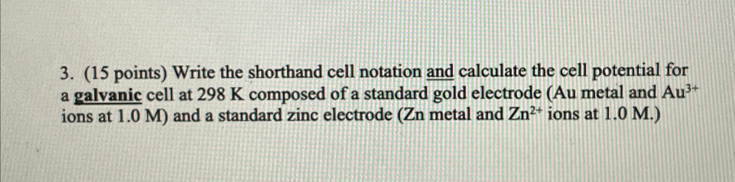 Solved (15 ﻿points) ﻿Write the shorthand cell notation and | Chegg.com