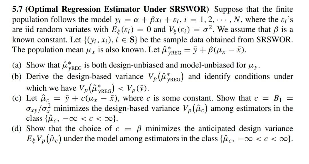 Solved 5.7 (Optimal Regression Estimator Under SRSWOR) | Chegg.com
