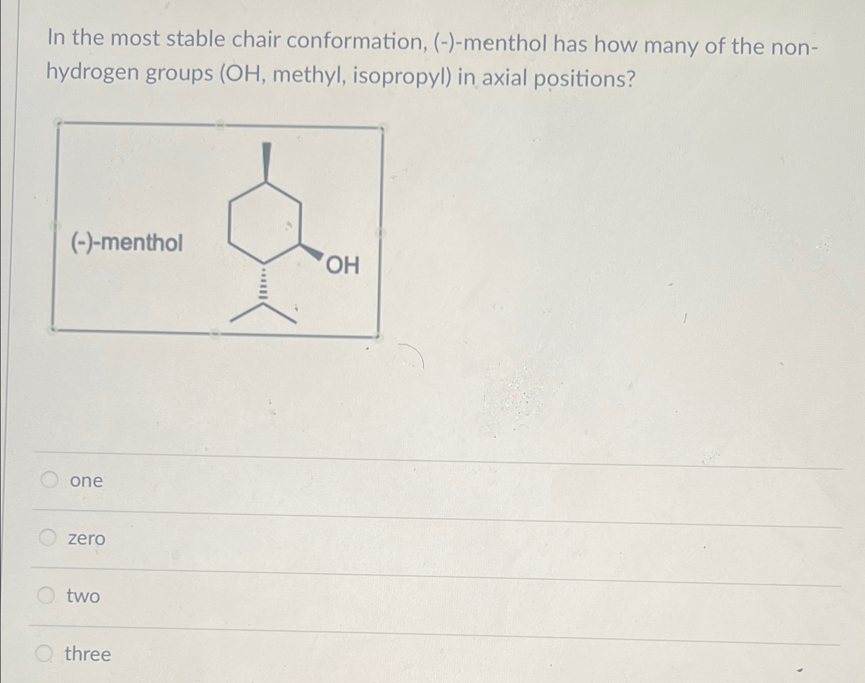Solved In the most stable chair conformation, (-)-menthol | Chegg.com