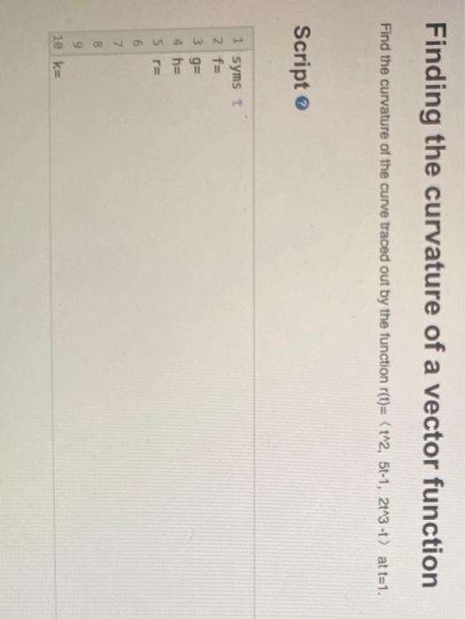 Solved Finding the curvature of a vector function Find the | Chegg.com