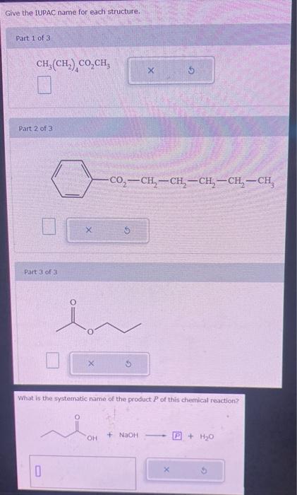 Solved Give the IUPAC name for each structure. Part 1 of 3 | Chegg.com