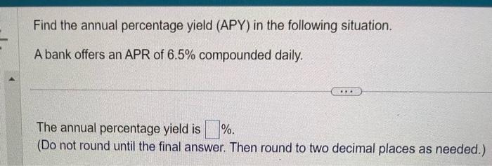 Solved Find the annual percentage yield (APY) in the | Chegg.com