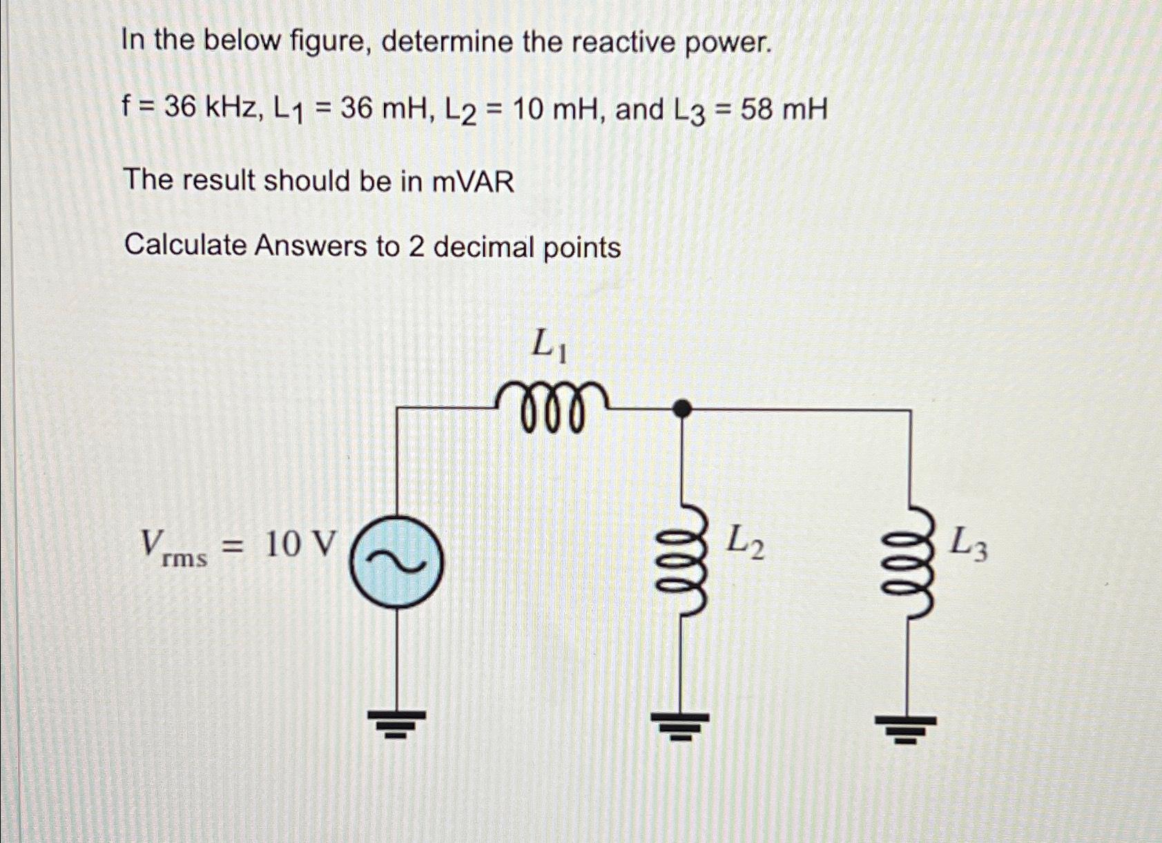 Solved In the below figure, determine the reactive | Chegg.com