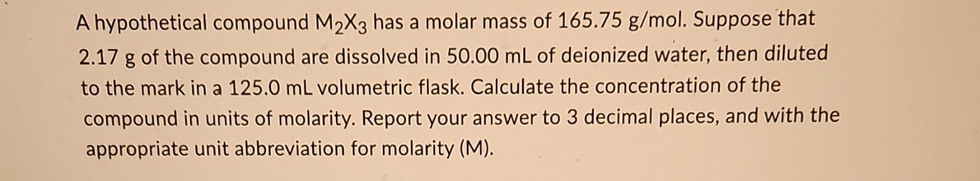 Solved A hypothetical compound M2X3 has a molar mass of | Chegg.com
