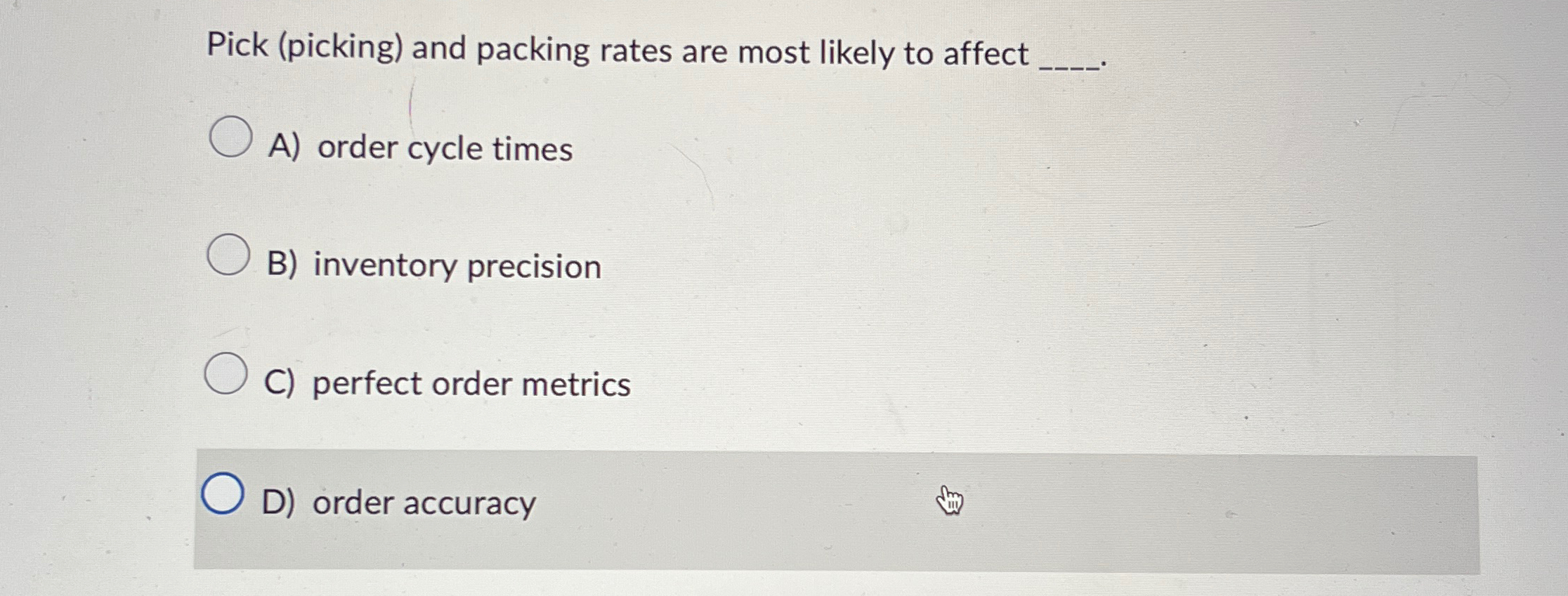 Solved Pick (picking) ﻿and packing rates are most likely to | Chegg.com