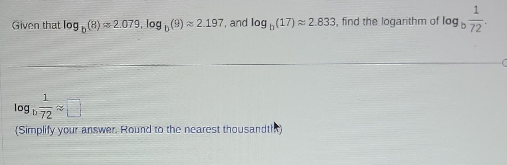 Solved Given that logb(8)≈2.079,logb(9)≈2.197, and | Chegg.com