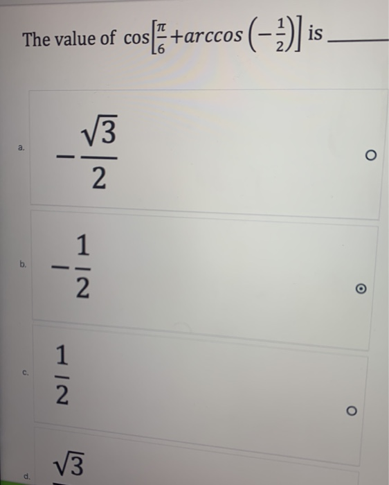 Solved The value of cos[+arccos (-2)] is 13 2. 1 2 1 2. 73 | Chegg.com