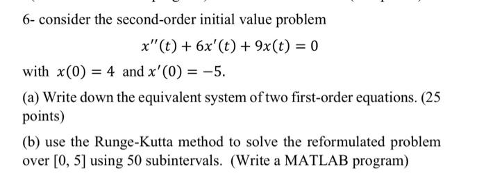 Solved 6- consider the second-order initial value problem | Chegg.com