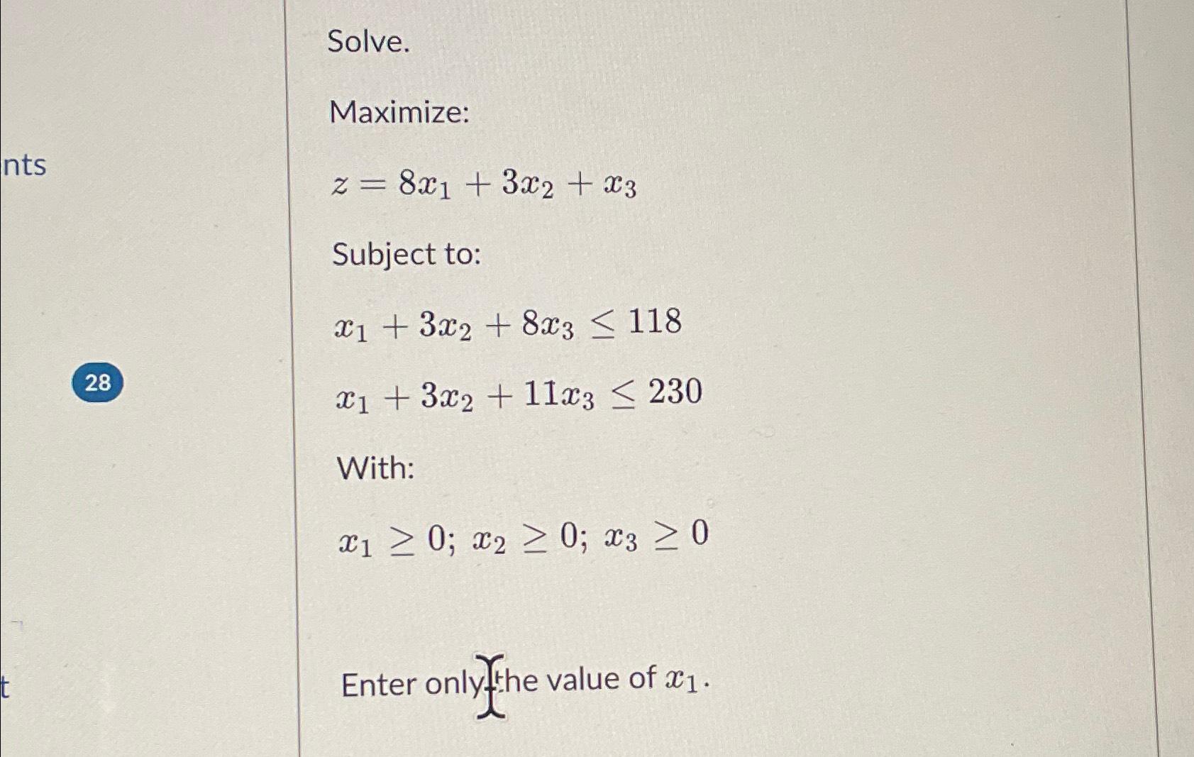 Solved Solve.Maximize:z=8x1+3x2+x3Subject | Chegg.com
