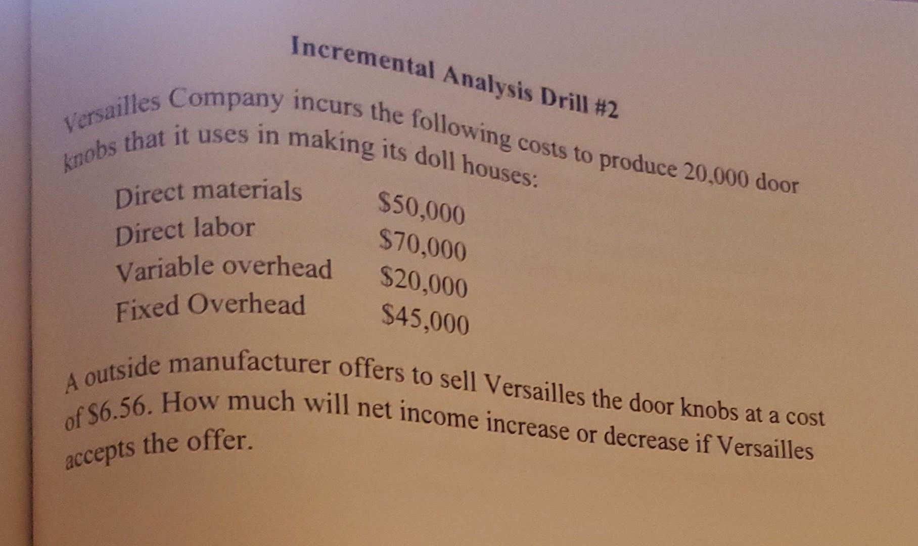 Solved Incremental Analysis Drill #2 versailles Company | Chegg.com