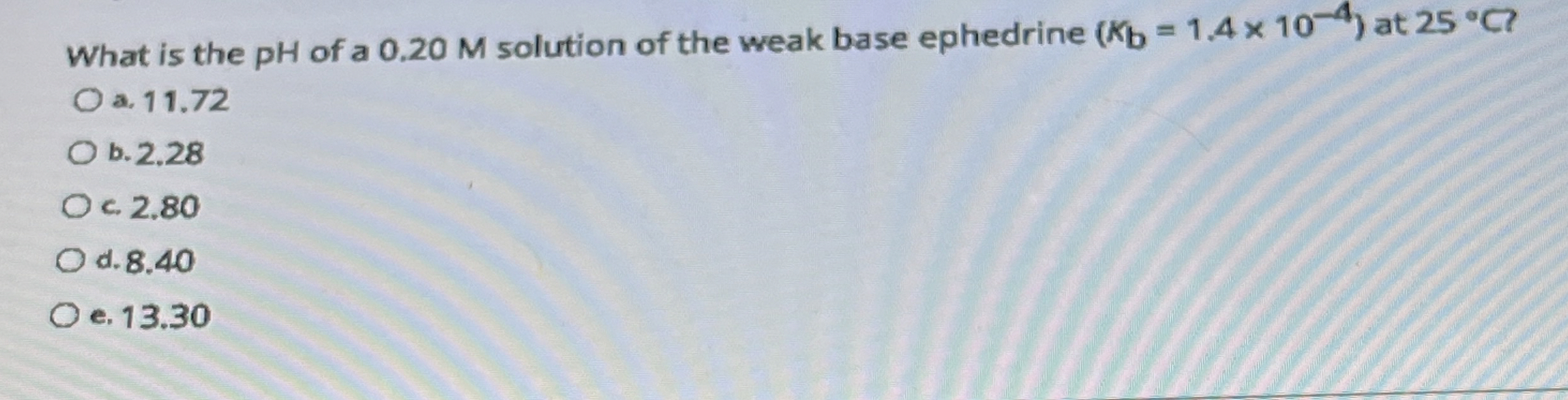 Solved What is the pH ﻿of a 0.20M ﻿solution of the weak base | Chegg.com