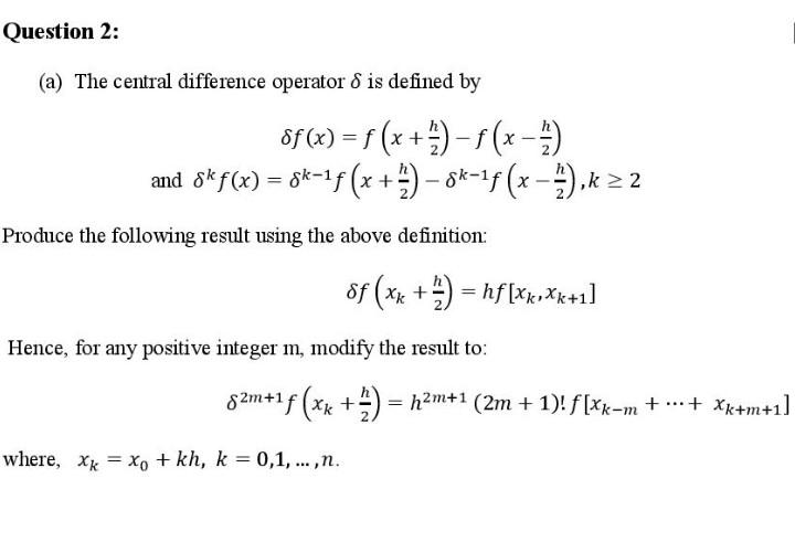 Solved Question 2: (a) The central difference operator 8 is | Chegg.com