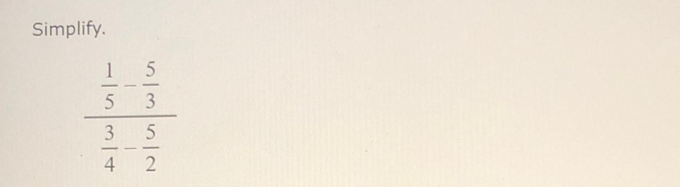 Solved Simplify.15-5334-52 | Chegg.com