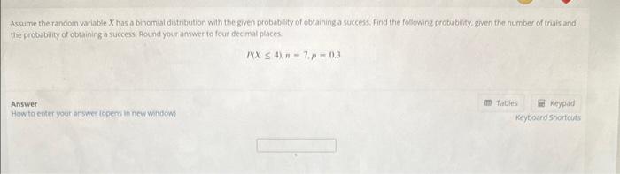 Solved Assume the random variable X has a binomat | Chegg.com