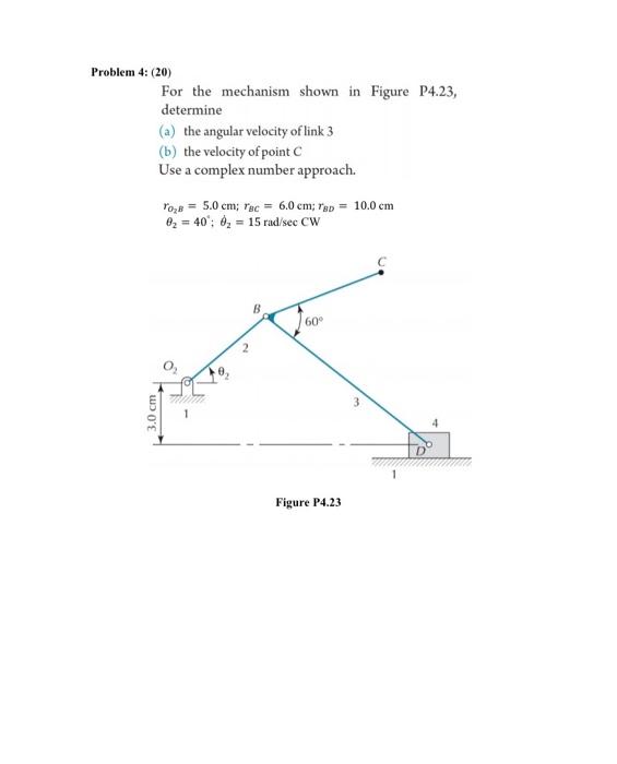 Solved Problem 4: (20) For the mechanism shown in Figure | Chegg.com