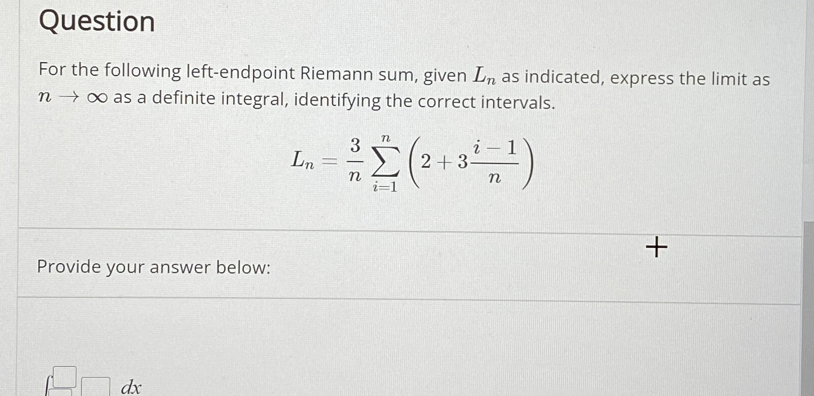 Solved QuestionFor the following left-endpoint Riemann sum, | Chegg.com