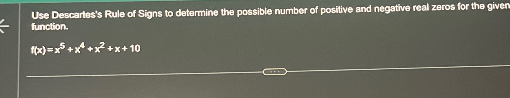 Use Descartes's Rule of Signs to determine the | Chegg.com