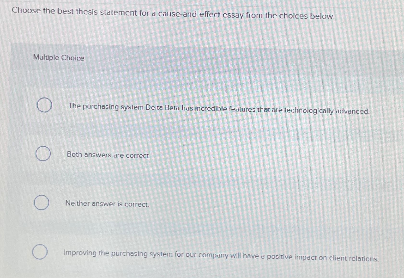 Solved Choose the best thesis statement for a | Chegg.com