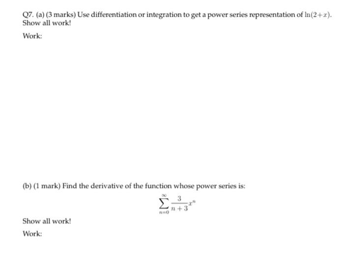 Solved Q7. (a) (3 marks) Use differentiation or integration | Chegg.com